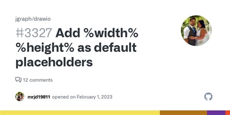 Add Width Height As Default Placeholders · Issue 3327 · Jgraph