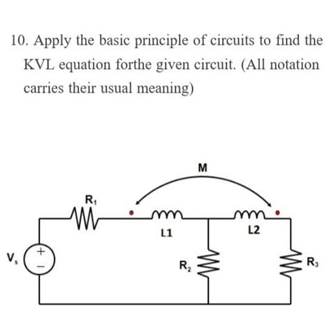 Apply The Basic Principle Of Circuits To Find The KVL Chegg Com