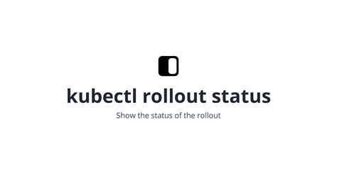 Kubectl Rollout Status Fig