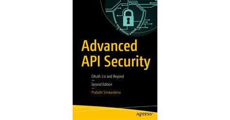 Advanced API Security OAuth And Beyond Book