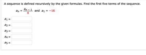 solved a sequence is defined recursively by the given