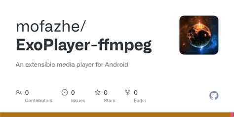 Github Mofazheexoplayer Ffmpeg An Extensible Media Player For Android