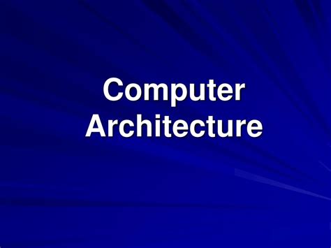 PPT Computer Architecture PowerPoint Presentation Free Download ID
