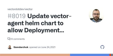 Update Vector Agent Helm Chart To Allow Deployment Instead Of Daemonset