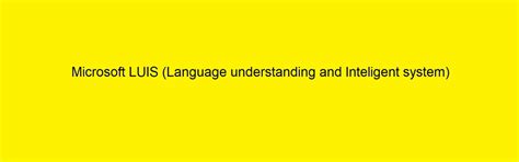 Recommendations For Best Luis Nlp Performance