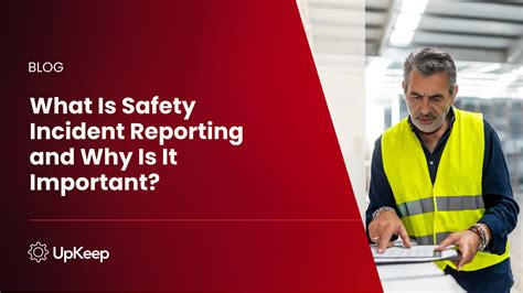 What Is Safety Incident Reporting And Why Is It Important