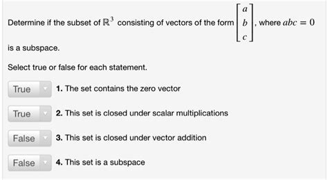 SOLVED Determine If The Subset Of R Consisting Of Vectors Of The Form Where Abc Is A