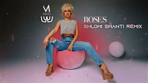 Marina Chello Roses Shlomi Shanti Remix [radio Edit] Youtube
