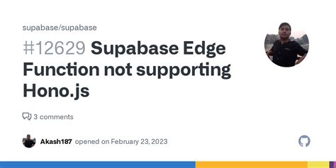 Supabase Edge Function Not Supporting Honojs · Issue 12629 · Supabasesupabase · Github