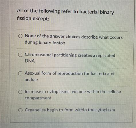 Solved All Of The Following Refer To Bacterial Binary