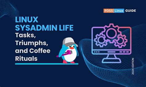 What Its Like To Be A Linux Sysadmin Daily Wins And Woes