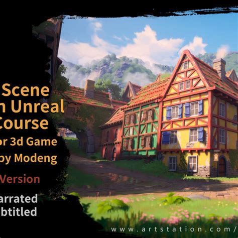 Artstation Modeng Stylized Scene Creation In Unreal Engine Course Tutorials Jobs In Art