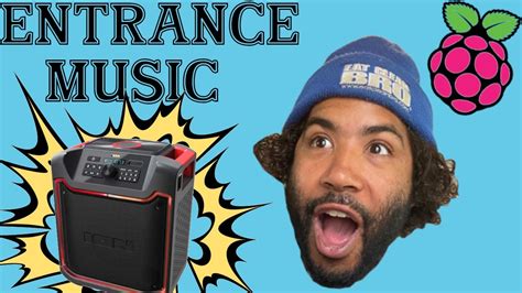 How To Create Entrance Music Raspberry Pi Bluetooth Entrance Music