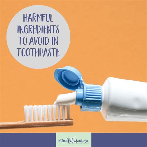 Toothpaste Ingredients To Avoid For Better Oral Health Mindful Momma