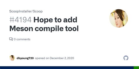Hope To Add Meson Compile Tool · Issue 4194 · Scoopinstallerscoop