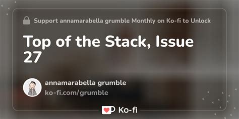 Top Of The Stack Issue 27 Ko Fi ️ Where Creators Get Support From