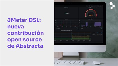 JMeter DSL la historia de la más reciente innovación en Testing de