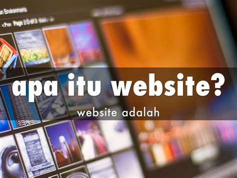 Apa Itu Website Definisi Fungsi Dan Kegunaannya Asaljeplak Com Riset