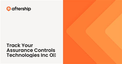 Track Your Assurance Controls Technologies Inc Order Status Aftership