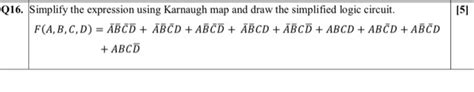 Solved 5 Q16 Simplify The Expression Using Karnaugh Map