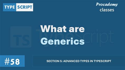 58 What Are Generics Advanced Types In Typescript A Complete