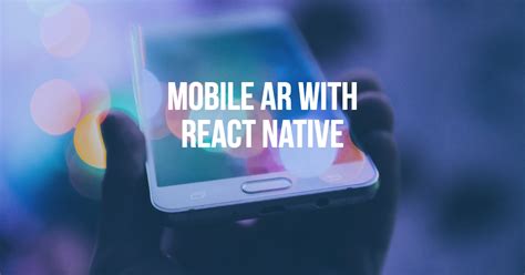 November 12th Dojo Mobile Ar With React Native Des Moines Web Geeks