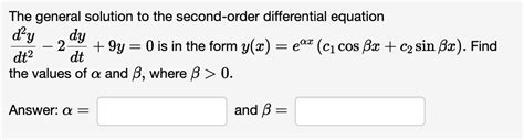 Solved The General Solution To The Second Order Differential