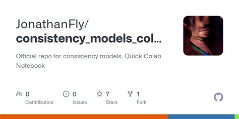 consistency models colab notebook consistency models make samples ipynb at main · jonathanfly