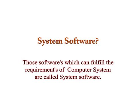 System Software Pptx Computer Software And Applications Computing
