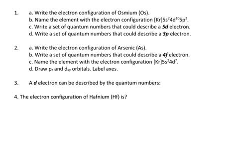 Solved 1 A Write The Electron Configuration Of Osmium Chegg Com