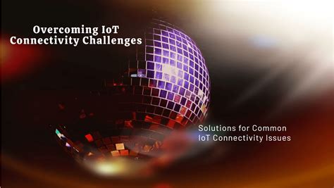 Best 5 Common Iot Connectivity