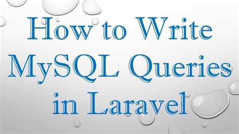 How To Write Mysql Queries In Laravel Youtube