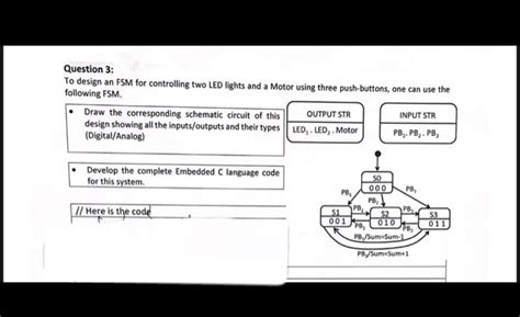 Question 3 To Design An Fsm For Controlling Two Led