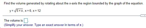 Solved Find The Volume Generated By Rotating About The Chegg Com