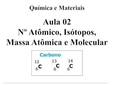Massa Atomica Do Carbono Questão Dados Que Podem Ser Usadosalgumas