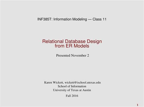 INF385T Information Modeling Class 11 Relational Database Design From ER Models Presented