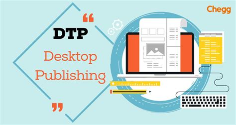 Dtp Full Form Everything You Need To Know About Desktop Publishing Chegg India Medium