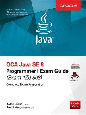 OCA Java SE 8 Programmer I Exam Guide Exams 1Z0 808 By Kathy Sierra