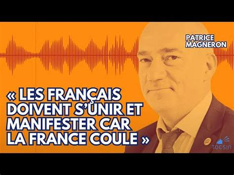 « Les Français Doivent Sunir Et Manifester Car La France Coule Patrick Magneron Tocsin