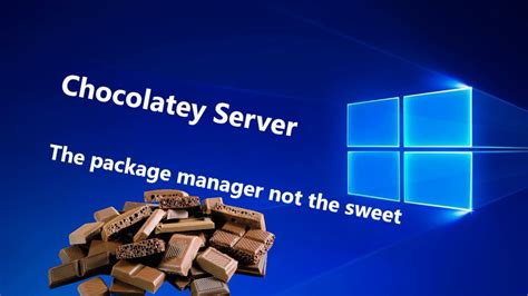 installing chocolatey server and chocolatey repository youtube