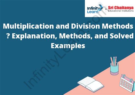 Multiplication And Division Methods Explanation Methods And Solved