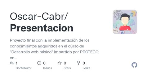 Github Oscar Cabr Presentacion Proyecto Final Con La Implementaci N De Los Conocimientos