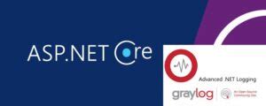 Connecting Graylog With Net Core A Step By Step Tutorial