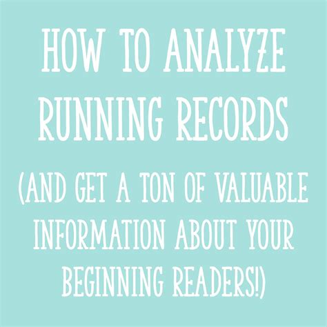 How To Analyze Running Records And Get A Ton Of Valuable Information About Your Beginning