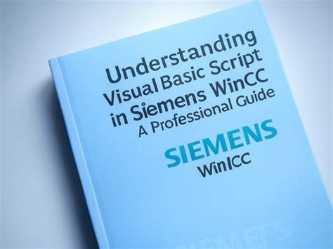 Understanding Visual Basic Script In Siemens Wincc A Professional Guide
