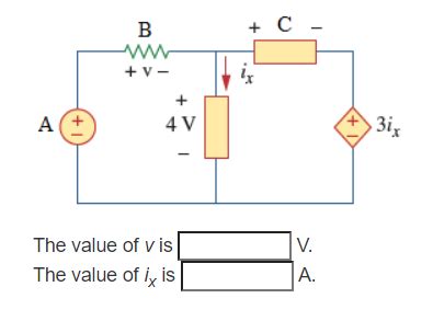 Solved Calculate V And Ix In The Given Circuit Assume A Chegg Com