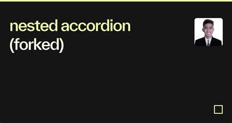 Nested Accordion Forked Codesandbox