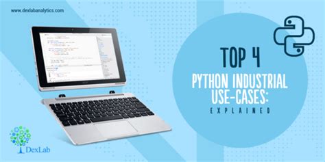 Top Python Industrial Use Cases Explained