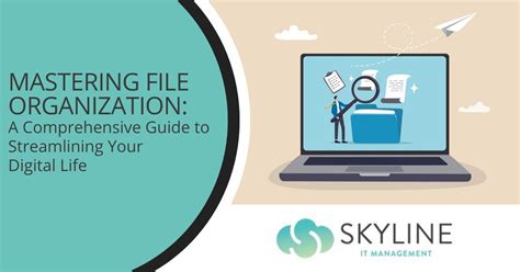 Mastering File Organization A Comprehensive Guide To Streamlining Your Digital Life It