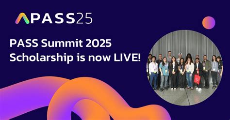 💡 Were Excited To Bring Back The Pass Summit Scholarship For 2025